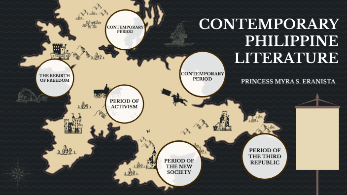 CONTEMPORARY PHILIPPINE LITERATURE by Princess Myra Eranista on Prezi