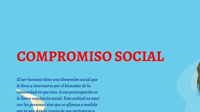 COMPROMISO SOCIAL by silvia maria zapata millan on Prezi