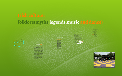 Irish culture: folklore(myths,legends,music and dance) by Luna Garcia ...