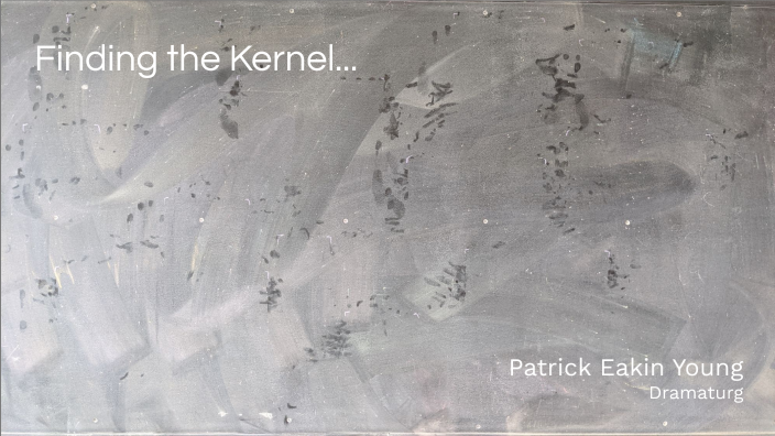 Finding The Kernel by Patrick Eakin Young on Prezi