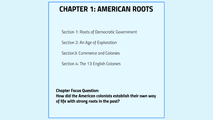 CHAPTER 1: AMERICAN ROOTS by Brian Mariano on Prezi