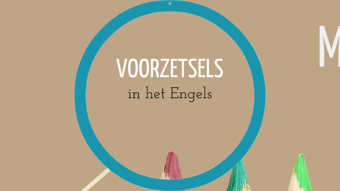 Voorzetsels in het Engels by stea Stea on Prezi