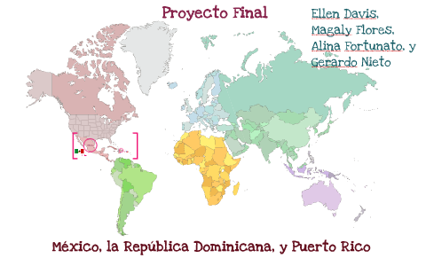Proyecto Final: Mexico, Puerto Rico, y la Republica Dominicana by Alina ...