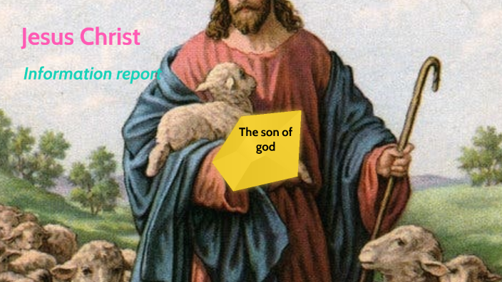 Jesus {Information Report} by f u on Prezi