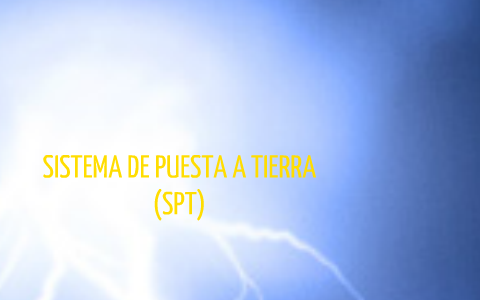 SPT (Sistemas de puesta a tierra) by lina leon on Prezi