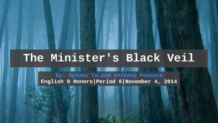 The Minister's Black Veil Multimedia Presentation by Sydney Tu on Prezi