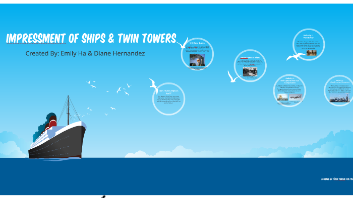 Impressment of ships & twin towers by Emily Ha on Prezi