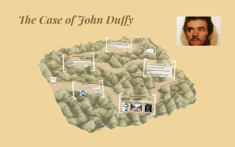 The Case of John Duffy by Caitlin Bradshaw on Prezi