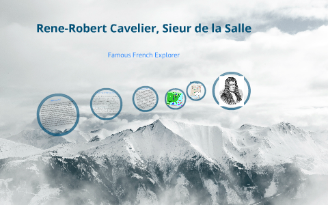 Rene-Robert Cavelier, Sieur de la Salle by Zia Pearson on Prezi