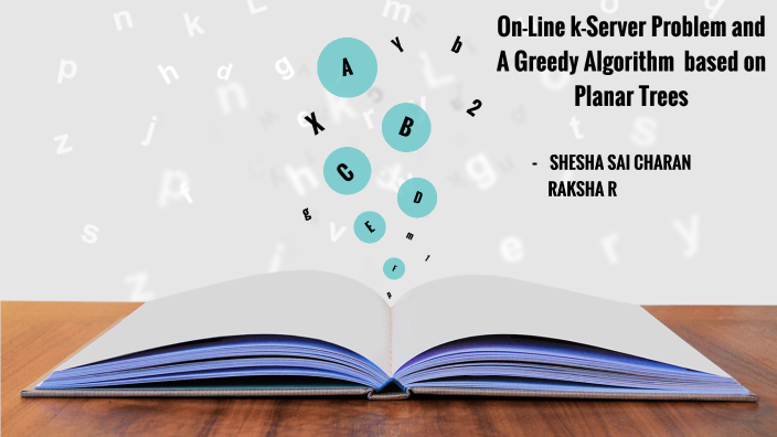 Online K-Server Problem and Greedy Algorithm Presentation by Ravi Kumar ...