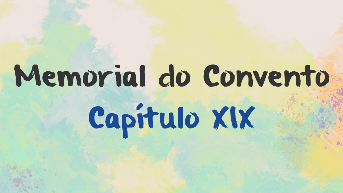 Memorial do Convento - Capitulo 19 by Igor Braga on Prezi