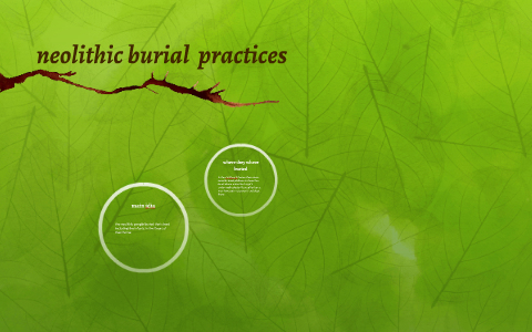 neolithic burial practices by Kaleb Jones on Prezi