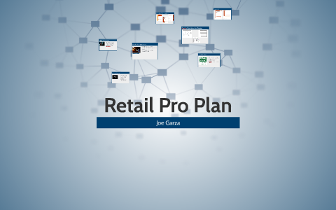 Retail Pro Plan by Dakota Riehl on Prezi
