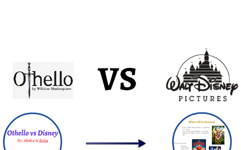 Othello vs Disney by zoha jamshed on Prezi