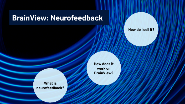 BrainView: AI driven neurofeedback by Eric Marlin on Prezi