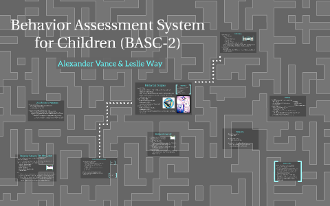 Behavior Assessment System for Children (BASC-2) by Leslie Way on Prezi