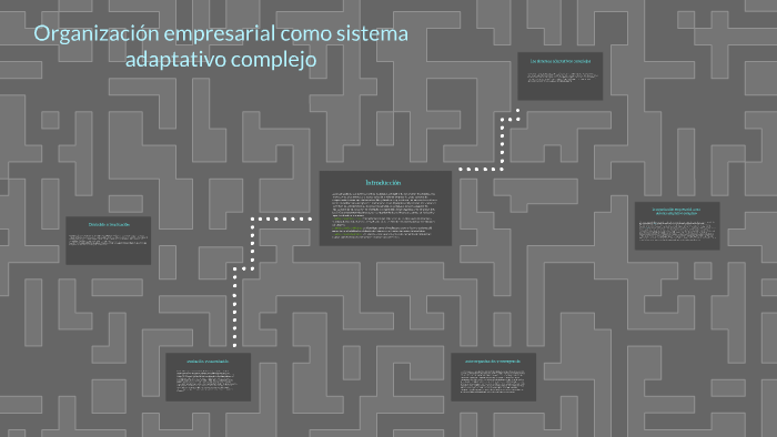 Organización empresarial como sistema adaptativo complejo by Michael galindo on Prezi