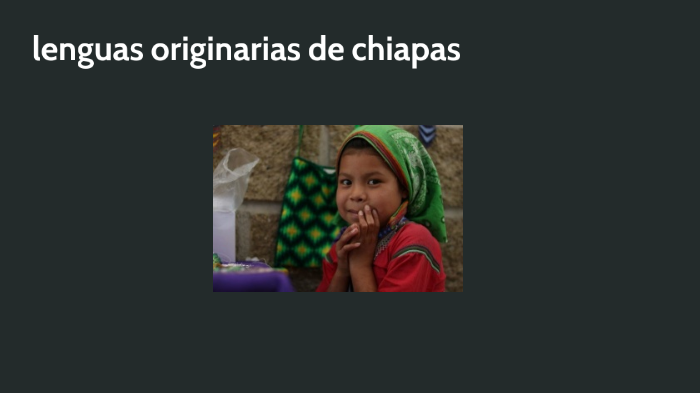 prezi-Lenguas originarias de chiapas by Hugo Alberto N ez Dom nguez on ...