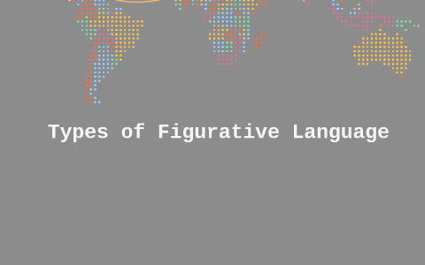 Types of Figurative Language by Landon Bellamy on Prezi