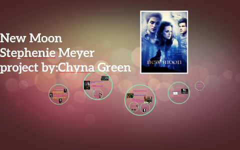 New moon Stephenie Meyer by Chyna Green on Prezi