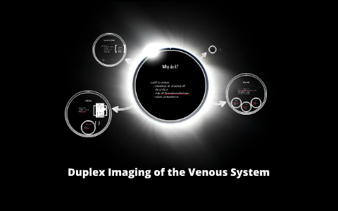 Duplex Imaging of the Venous System by Elaine Nichols on Prezi