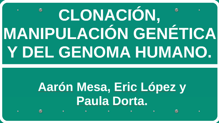 CLONACIÓN, MANIPULACIÓN GENETICA Y DEL GENOMA HUMANO. by paula dorta on ...