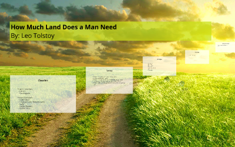 How Much Land Does a Man Need by Haki Bradley on Prezi