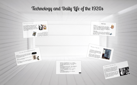 Technology and Daily Life of the 1920s by on Prezi