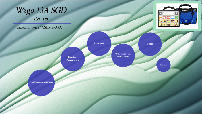 AAC SYSTEM REVIEW-Wego 13A SGD by Taylorann Torre on Prezi