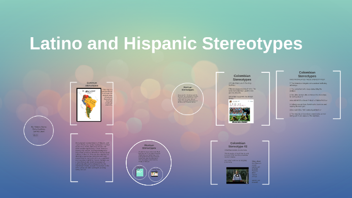 Latino and Hispanic Stereotypes by Jammy Jean on Prezi