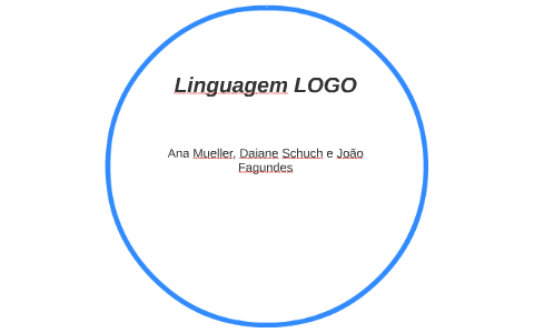 Linguagem LOGO by Ana Paula Mueller on Prezi