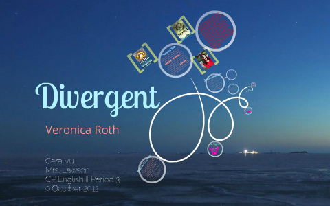 Divergent by Veronica Roth by Cera Vu on Prezi