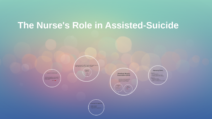 The Nurse's Role in Assisted-Suicide by Sharon Funkhouser on Prezi