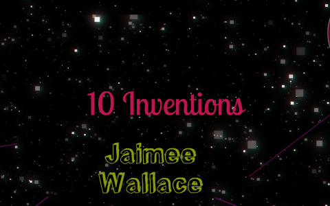10 Inventions Of The 21st Century by Jaimee Wallace on Prezi