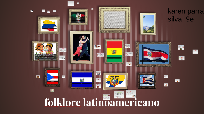 folklore latinoamericano by Karen Parra on Prezi