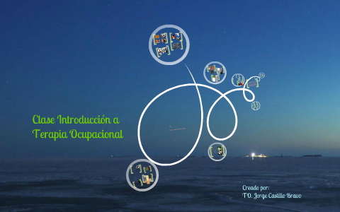 Clase I Introducción a Terapia Ocupacional by Jorge Castillo on Prezi