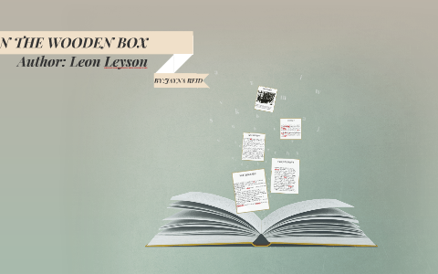 THE BOY ONE THE WOODEN BOX by Jayna Reid on Prezi