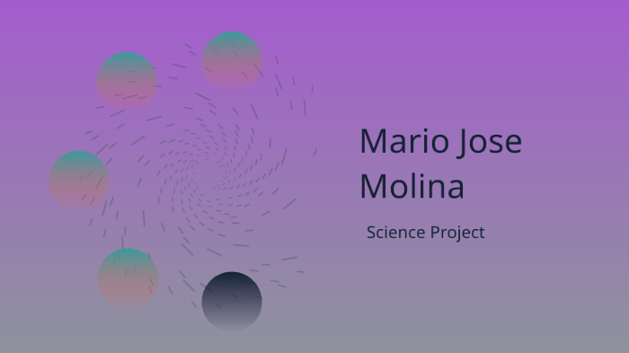 Mario Jose Molina Science Project by Jade Valentin on Prezi