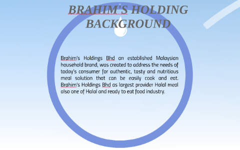 BRAHIM'S HOLDING BHD by yasmin syazwani on Prezi