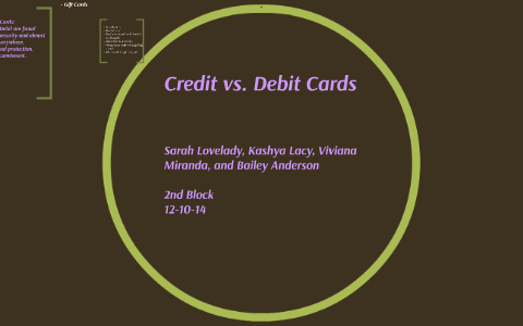 Credit vs. Debit Cards by Sarah Lovelady on Prezi