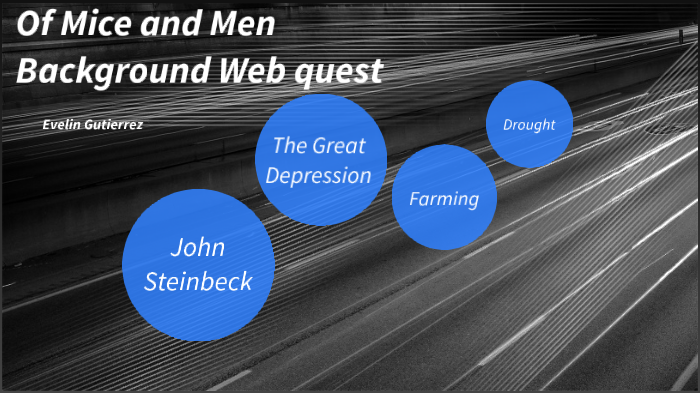 Of Mice and Men Background Presentation by Evelin Gutierrez on Prezi