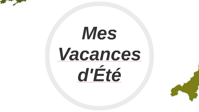 Mes Vacances d'Été by Charlotte Hugo on Prezi