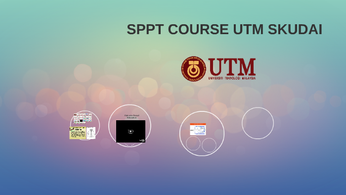 SPPT COURSE UTM SKUDAI by Po Jack on Prezi