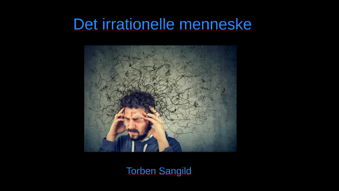 Det irrationelle menneske by Torben Sangild