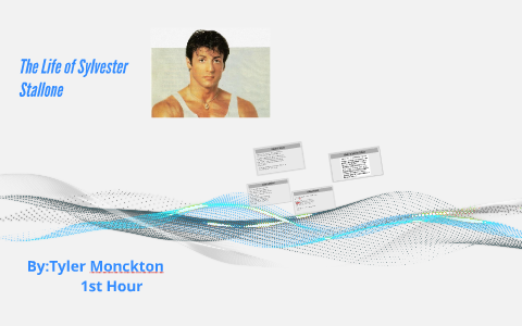 The Life of Sylvester Stallone by Tyler Monckton on Prezi