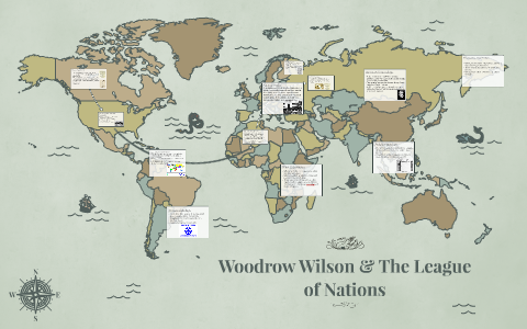 Woodrow Wilson & The League of Nations by Doris Selmani on Prezi