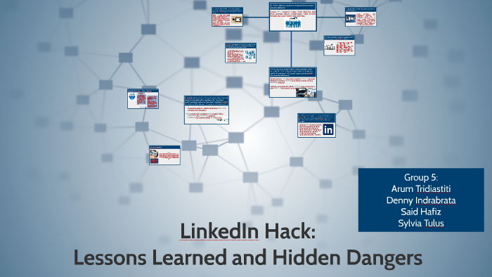 LinkedIn Hack: Lessons Learned and Hidden Dangers by Arum Tridiastiti on Prezi