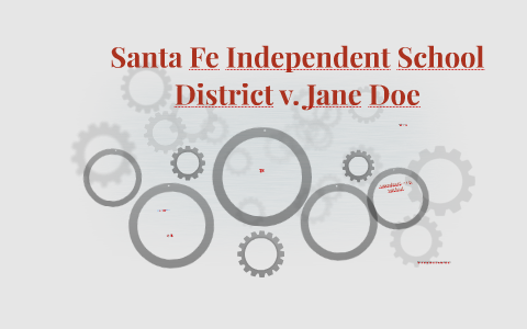 Santa Fe independent school district v. Jane Doe (2000) by Caroline ...