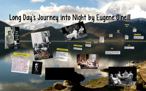 Long Day`s Journey into Night by Eugene O`neill by Burak Atsan on Prezi