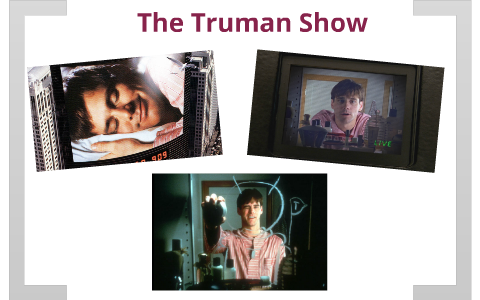 The Truman Show's Sociology by Selin Tahmisoglu on Prezi